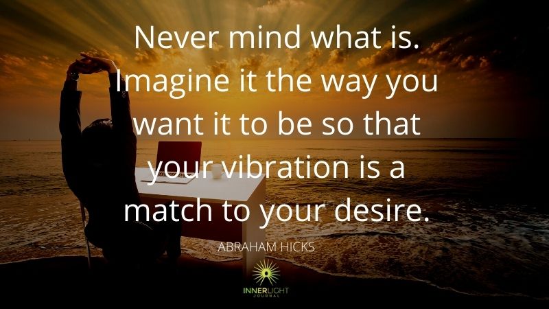 17 Powerful Abraham Hicks Quotes with Explanation - InnerLight Journal